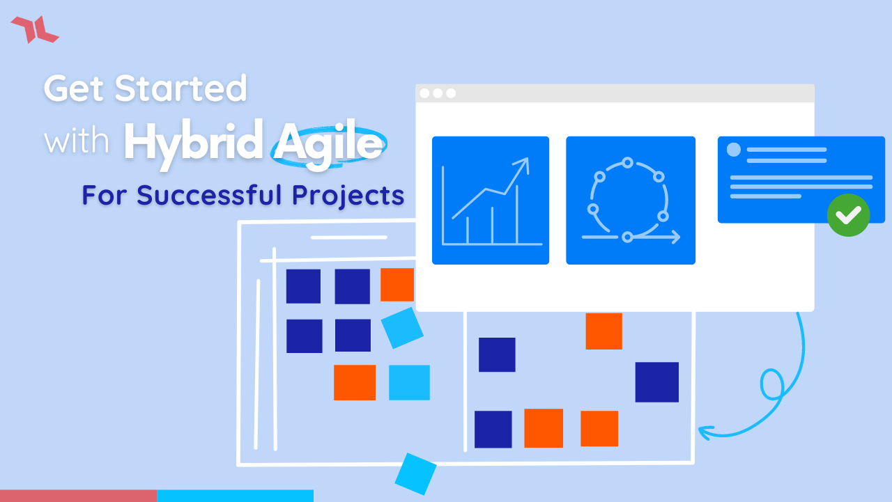 Hybrid Agile With These 05 Tips - Jaanga Blog