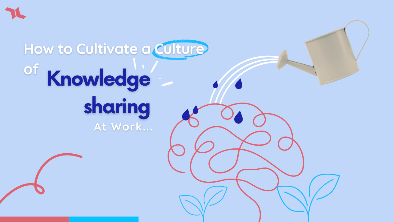 How to Cultivate a Culture of Knowledge-sharing at work - Jaanga ...
