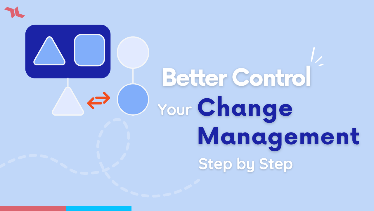 Better control your change management - Step by step - Jaanga ...